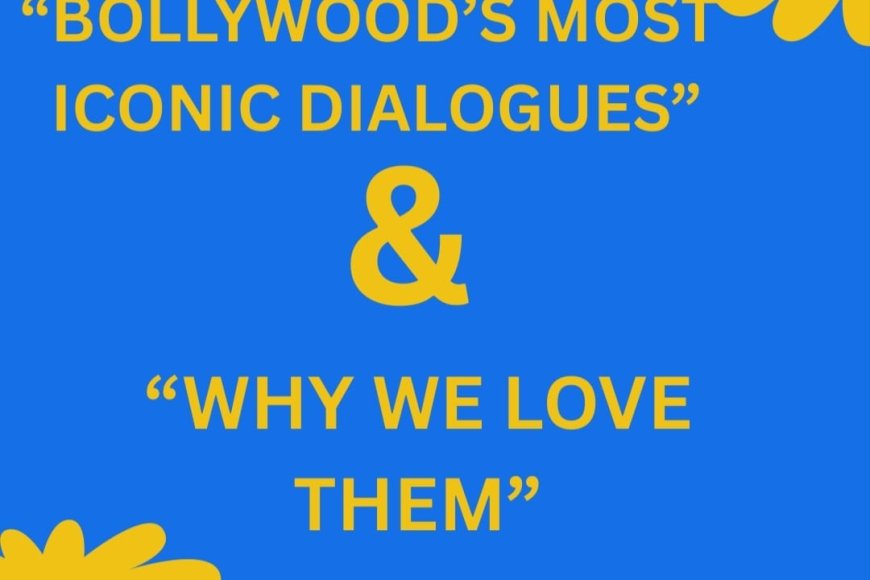 Bollywood’s Most Iconic Dialogues & Why We Love Them - Prime Synapse